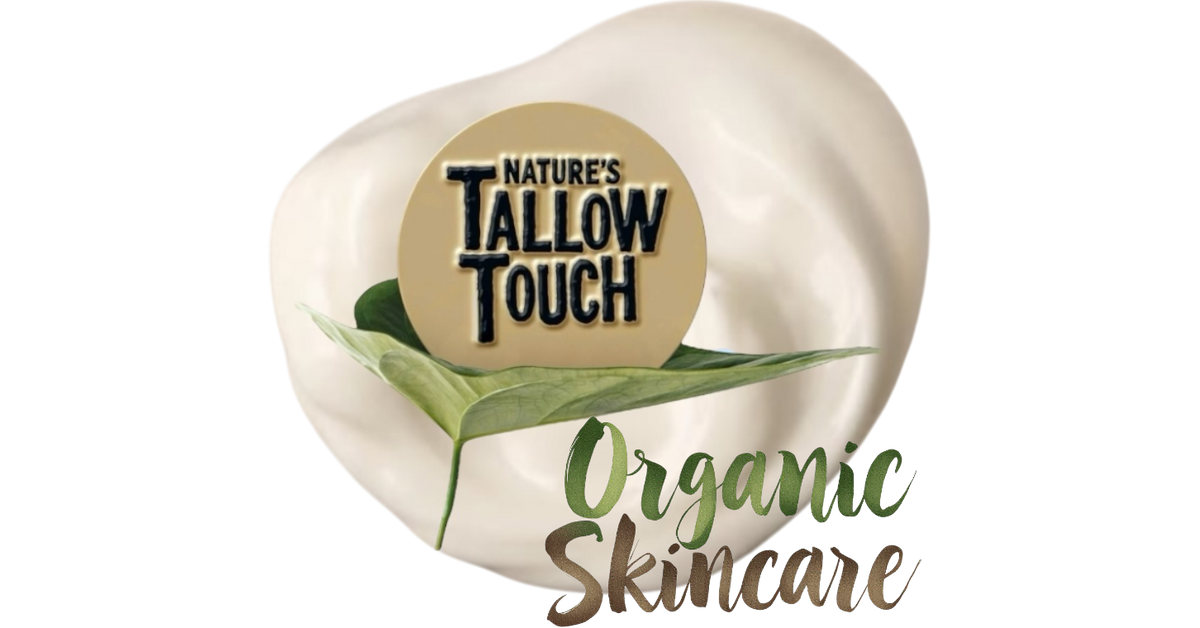 Nature’s Tallow Touch: Premium Tallow-Based Skincare – Nature’s Tallow ...